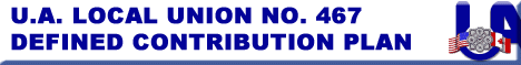U.A. Local Union No. 467 Defined Contribution Plan